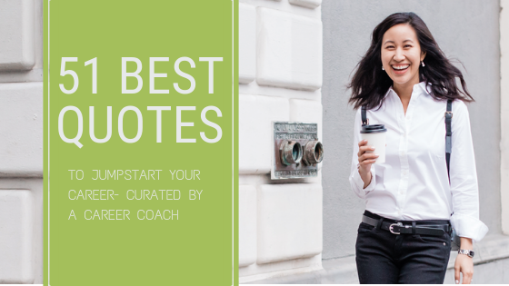 51 Best career quotes to jumpstart your career- Title - CultiVitae ...